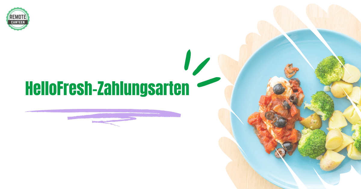 HelloFresh-Zahlungsarten: Übersicht und Änderung [2023] RemoteCanteen